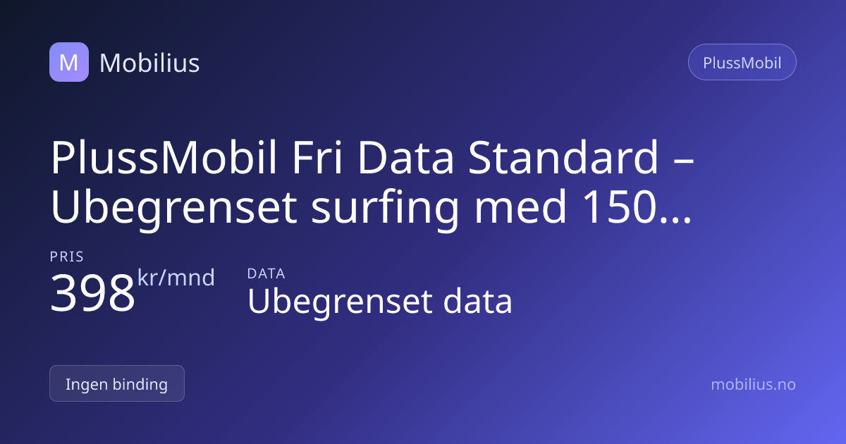 PlussMobil Fri Data Standard — ubegrenset for 398 kr/mnd | Mobilius